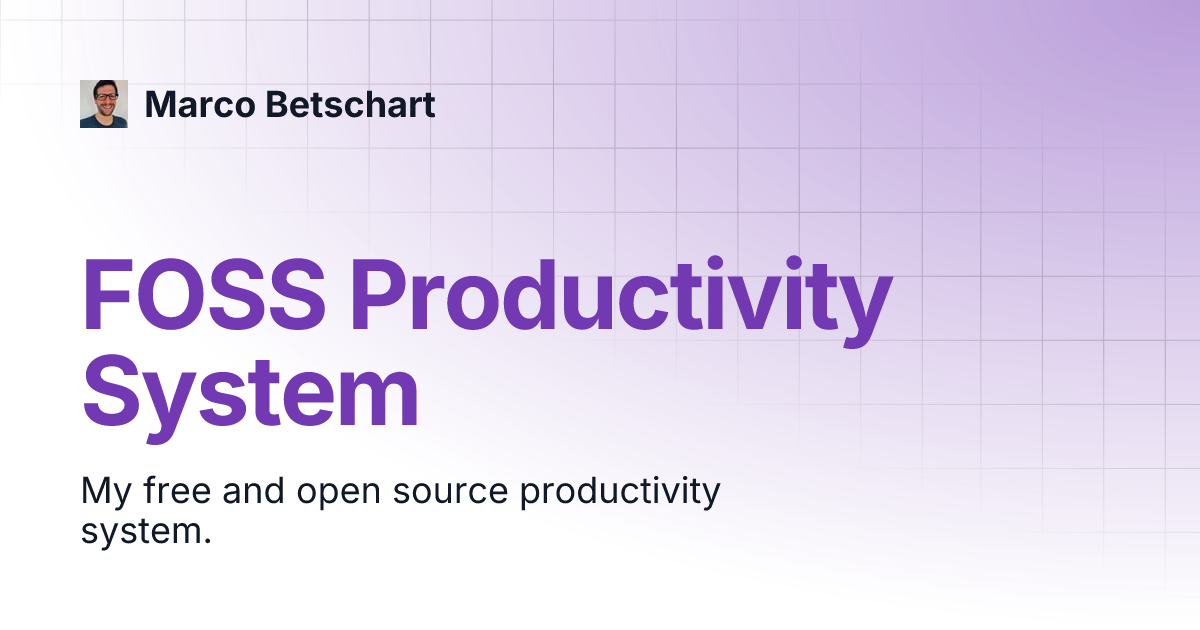 FOSS Productivity System | Marco Betschart
